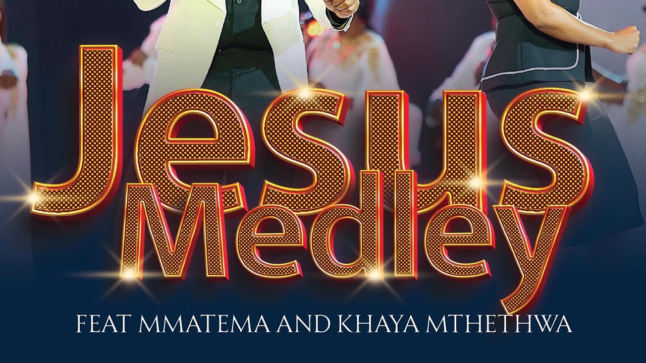 Celestial Chorus Vol. 2 - Jesus Medley(ft. Mmatema & Khaya Mthethwa - YouTube