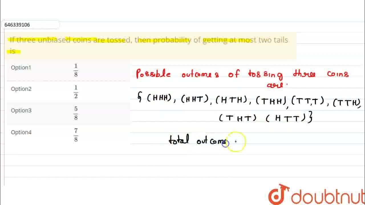 If three unbiased coins are tossed, then probability of getting at most two tails is | CLASS 9 ...