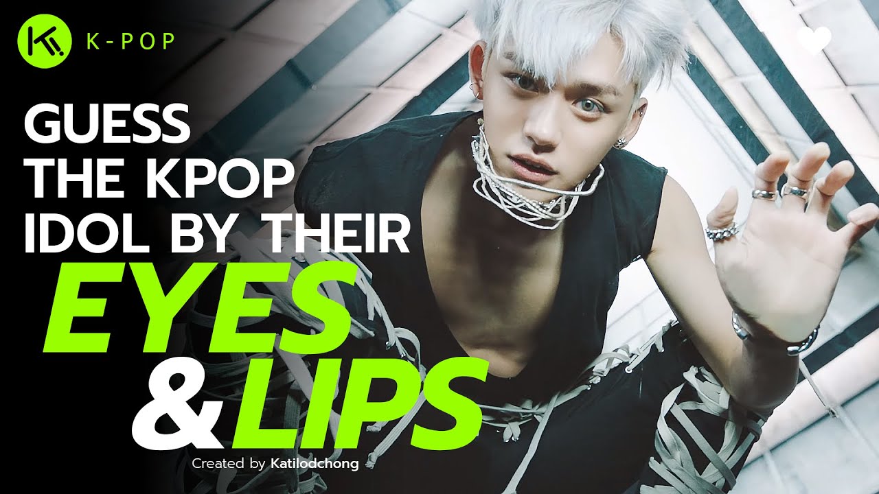 Kpop Game L Guess The Kpop Idol By Their Eyes And Lips Youtube