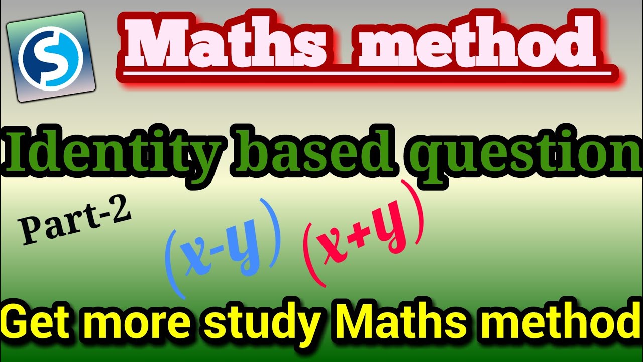 Maths methods Identity based question cubes and square by Som coaching ...