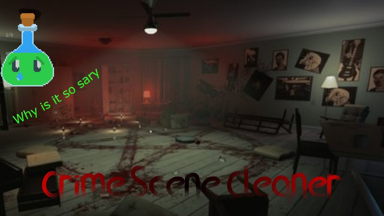 Why is a cleaning game scary : Crime Scene Cleaner - YouTube