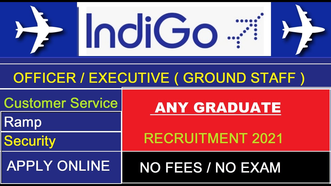 Indigo Airline Recruitment 2021 || Customer Service / Ramp / Security ...