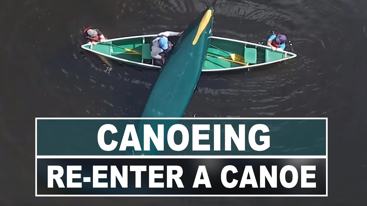 How To Re Enter A Canoe From The Water Canoe Over Canoe Rescue YouTube how-to-re-enter-a-canoe-from-the-water-canoe-over-canoe-rescue-youtube