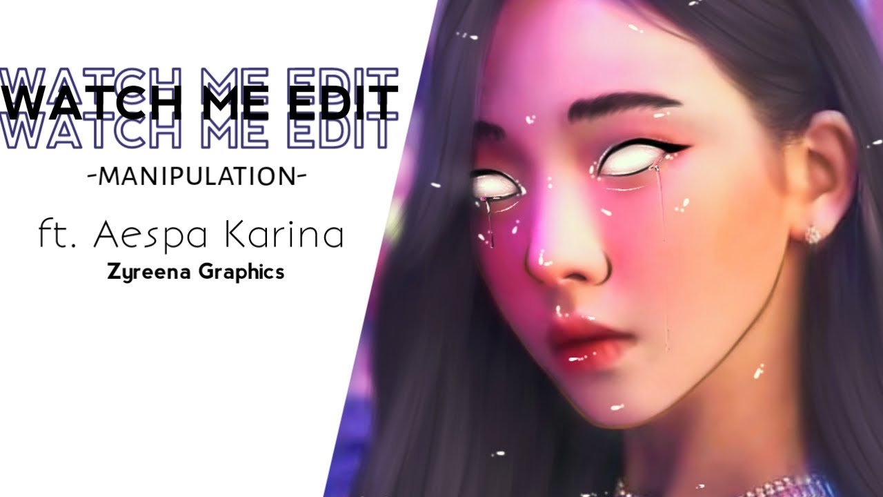 Watch me edit this ft. Aespa Karina | Zyreena Graphics - YouTube