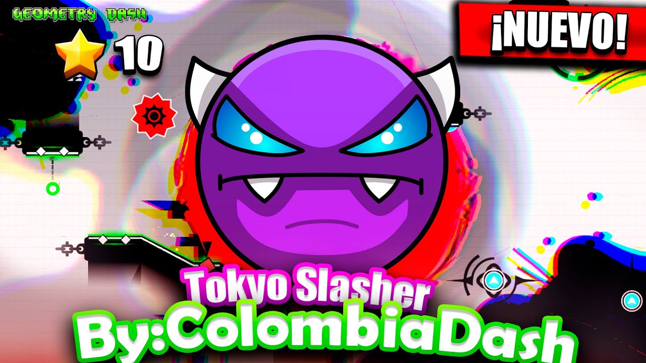 Epic Demon!! Tokyo Slasher By:ColombiaDash - Geometry Dash 2.2 (60Fps ...