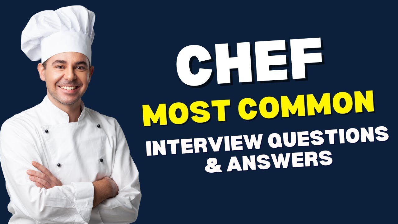 Chef Interview Questions and Answers for 2025 - YouTube