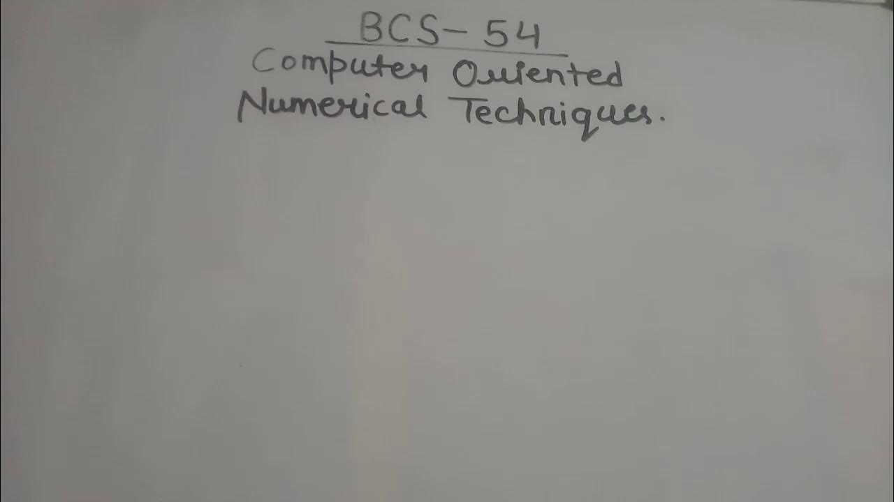 BCS-54 Most important topics for exam | BCS -54 computer oriented numerical techniques |BCA 2020 ...