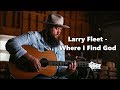 Larry Fleet - Where I Find God - Lyrics Chords - Chordify