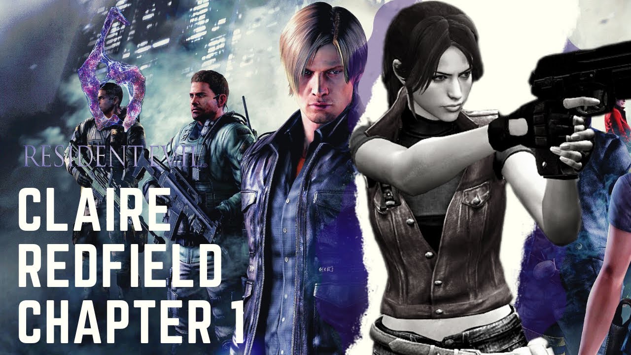 Resident Evil 6 Walkthrough -Chapter 1 - Claire Redfield- Leon’s ...