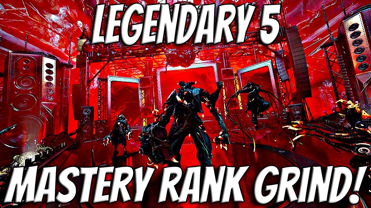 Legendary 5 Mastery Rank Grind! (Warframe Livestream) - YouTube