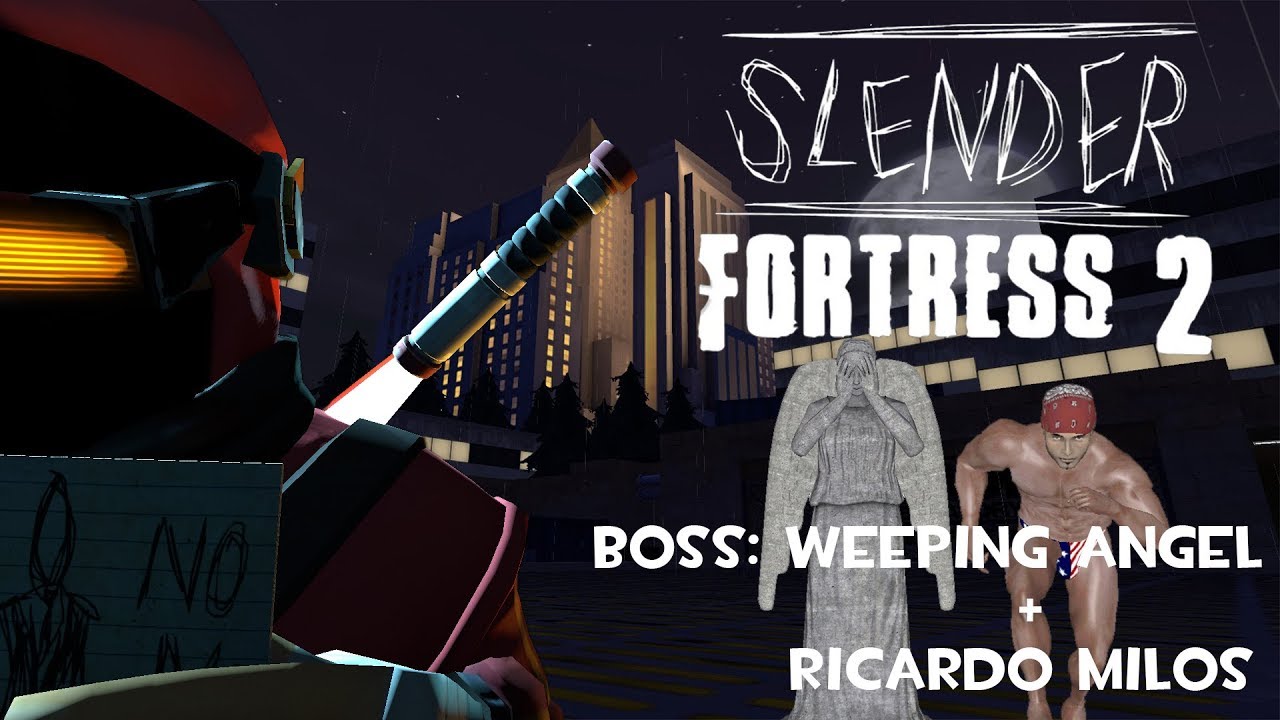 Slender Fortress 2:Broken #3(BOSS:Weeping Angel + Ricardo Milos) - YouTube