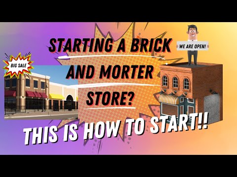Starting a Brick and Mortar Store: Everything you Need to Know!!