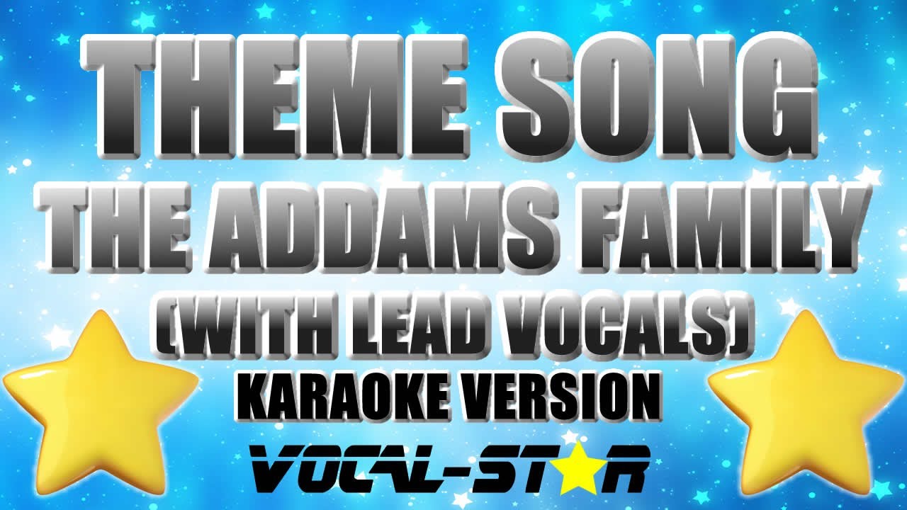 The Addams Family - Theme Song (With Lead Vocals) (Karaoke Version ...