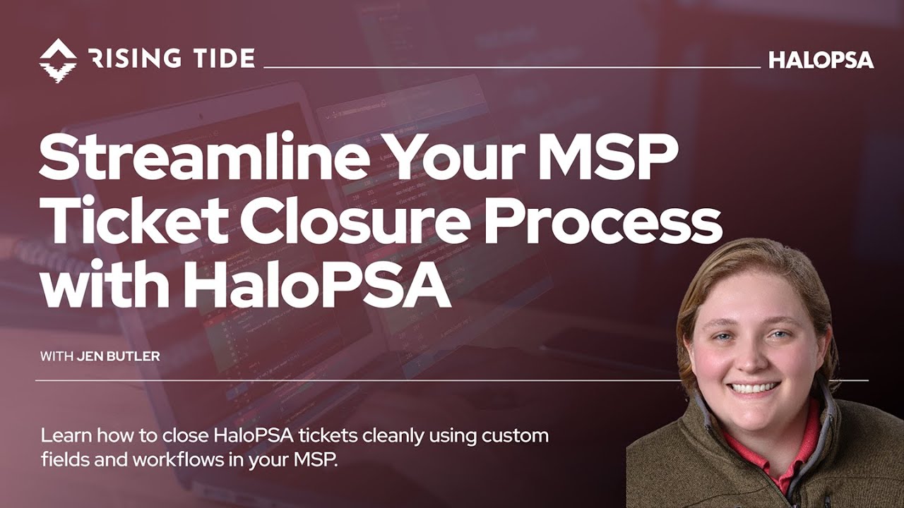Streamline Your MSP Ticket Closure Process with HaloPSA - YouTube