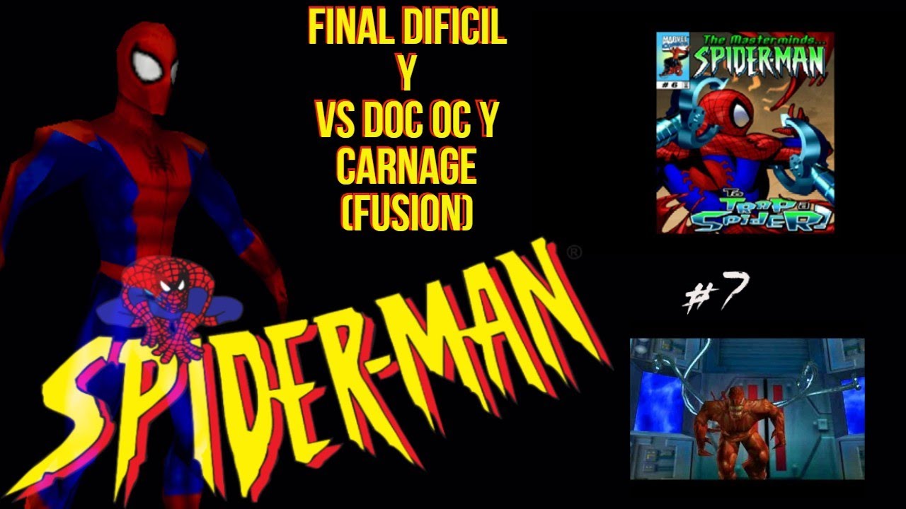 Spiderman Ps1 (Final Dificil y Vs Doc Oc y Carnage - Fusion) #5 - YouTube