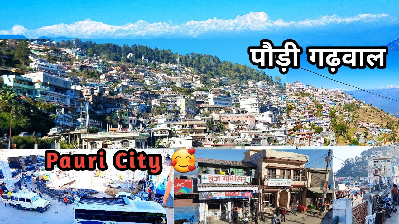 Pauri Garhwal City 🤗 | पौड़ी गढ़वाल उत्तराखंड | Beautiful Place Of ...