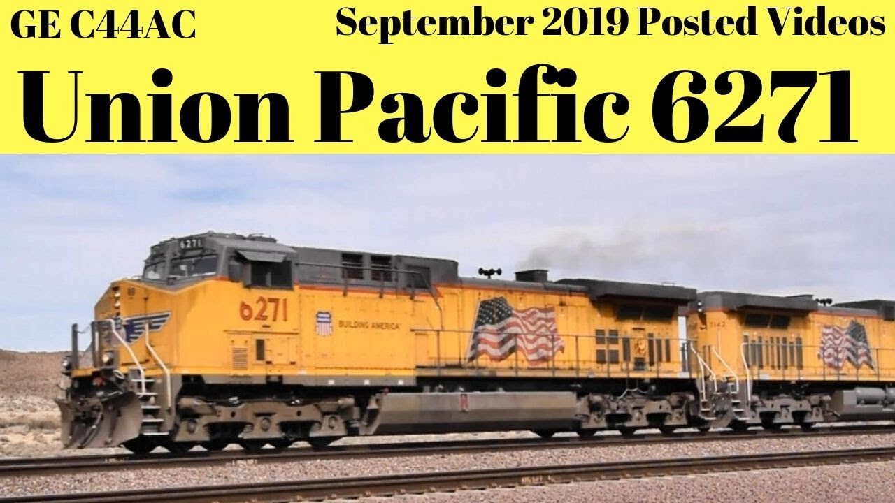 Union Pacific Railfanning Westbound Powermove Lead By GE C44AC UP 6271 ...