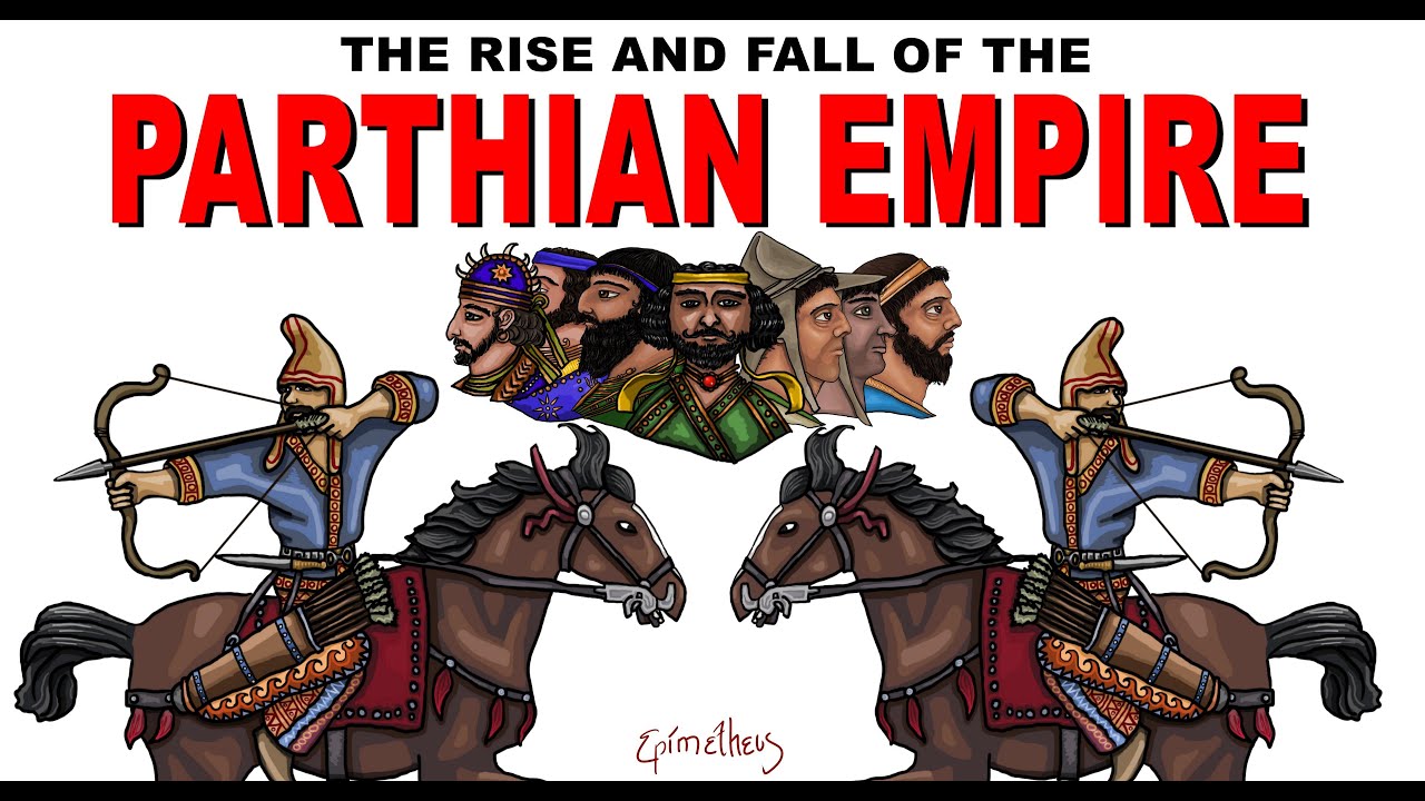 Who were the Parthians? (Rise and Fall of the Parthian Empire) - YouTube