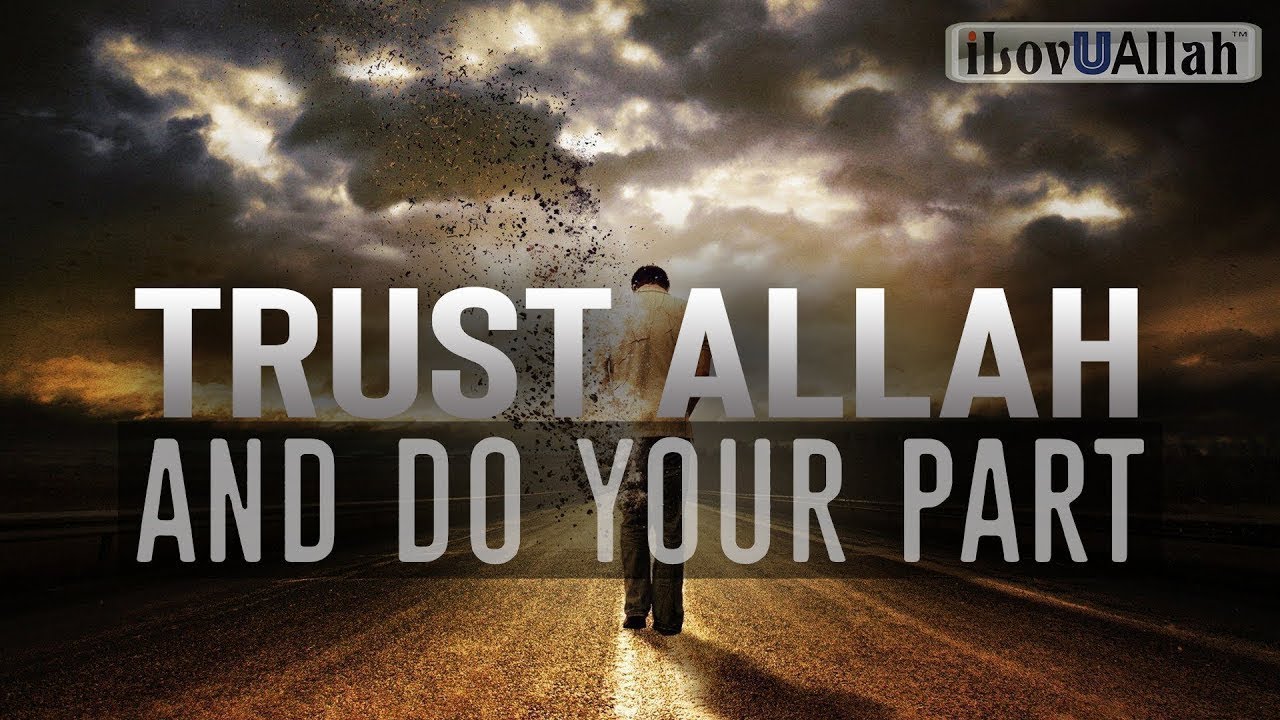 Trust and Reliance On ALLAH!! |Tawakkul|| Urdu/Hindi - YouTube