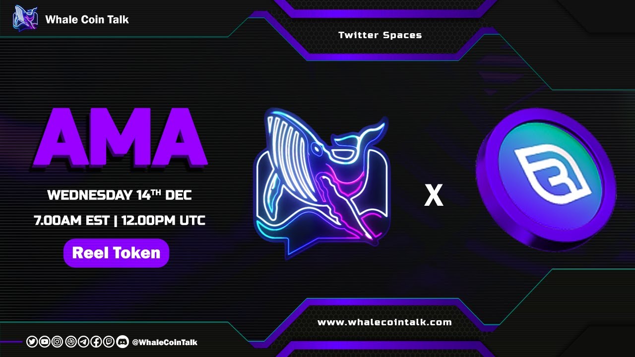 Whale Coin Talk AMA with Reel Token - YouTube