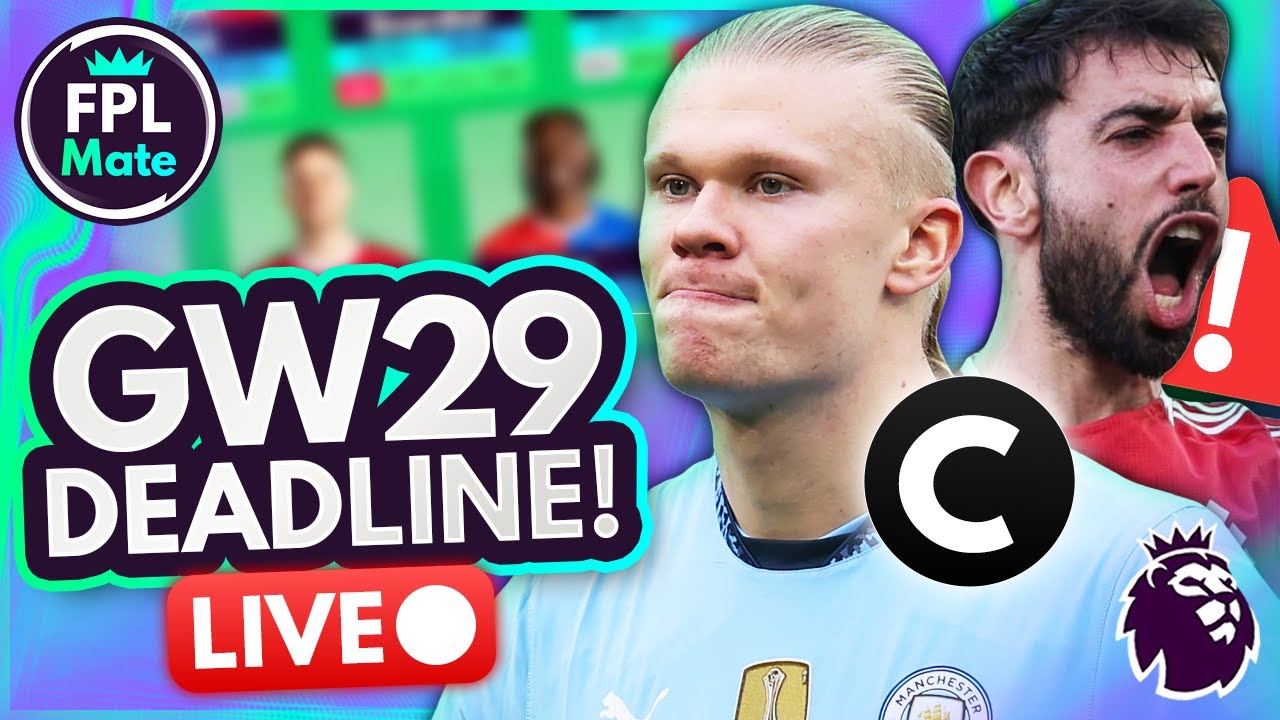 FPL GW29 DEADLINE STREAM ⏰ Final Transfers & Team News! 🚨 | Gameweek 29 ...
