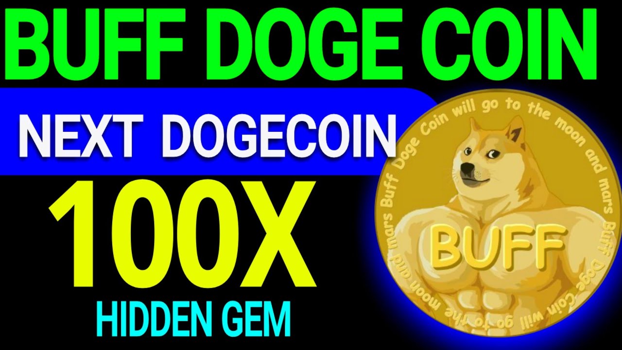 BUFF DOGE COIN 100X COIN | THE NEXT DOGECOIN | BUY TO MAKE HUGE PROFIT ...