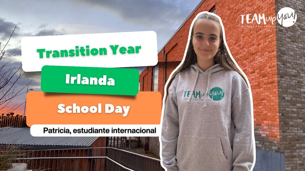 ¿Qué es el Transition Year en IRLANDA 🇮🇪? | Estudiante internacional de ...