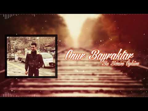 onur bayraktar bu benim öyküm