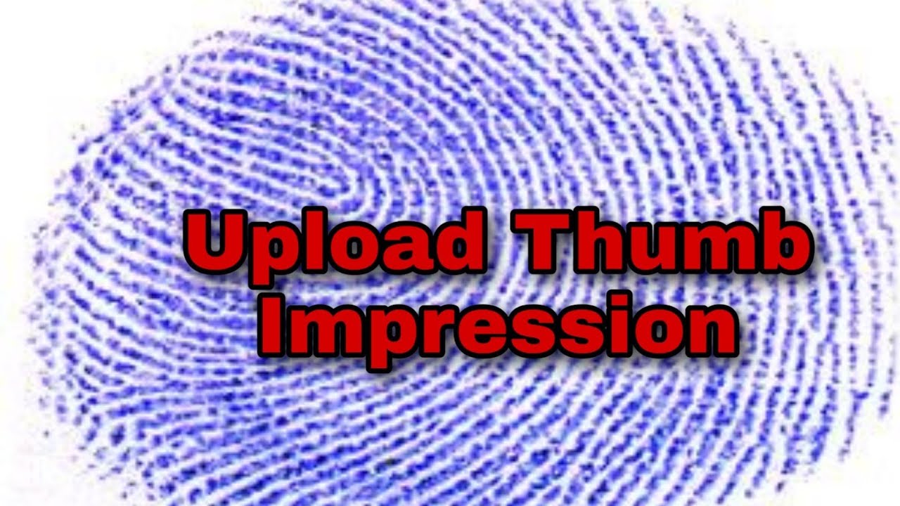How To Upload Thumb Impression And How To Edit Thumb Impression YouTube