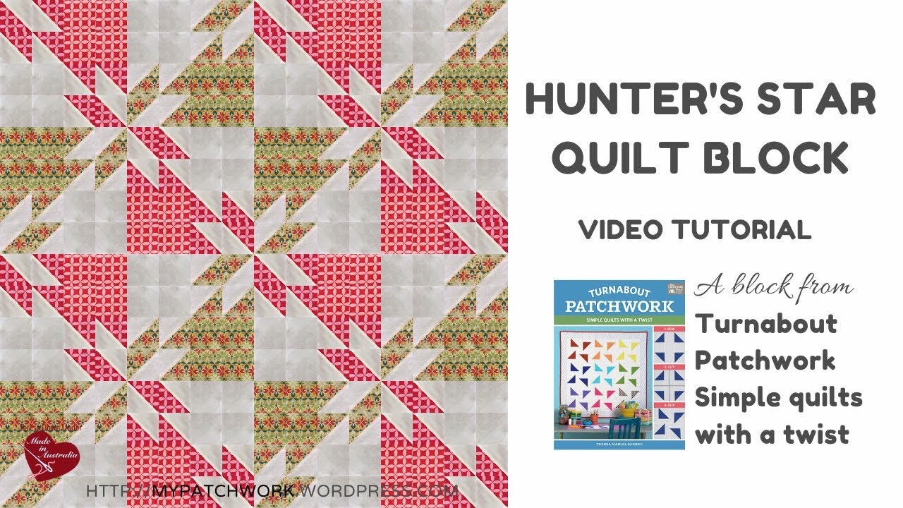 Hunter´s star quilt block - from Turnabout Patchwork, quilts with a twist - YouTube