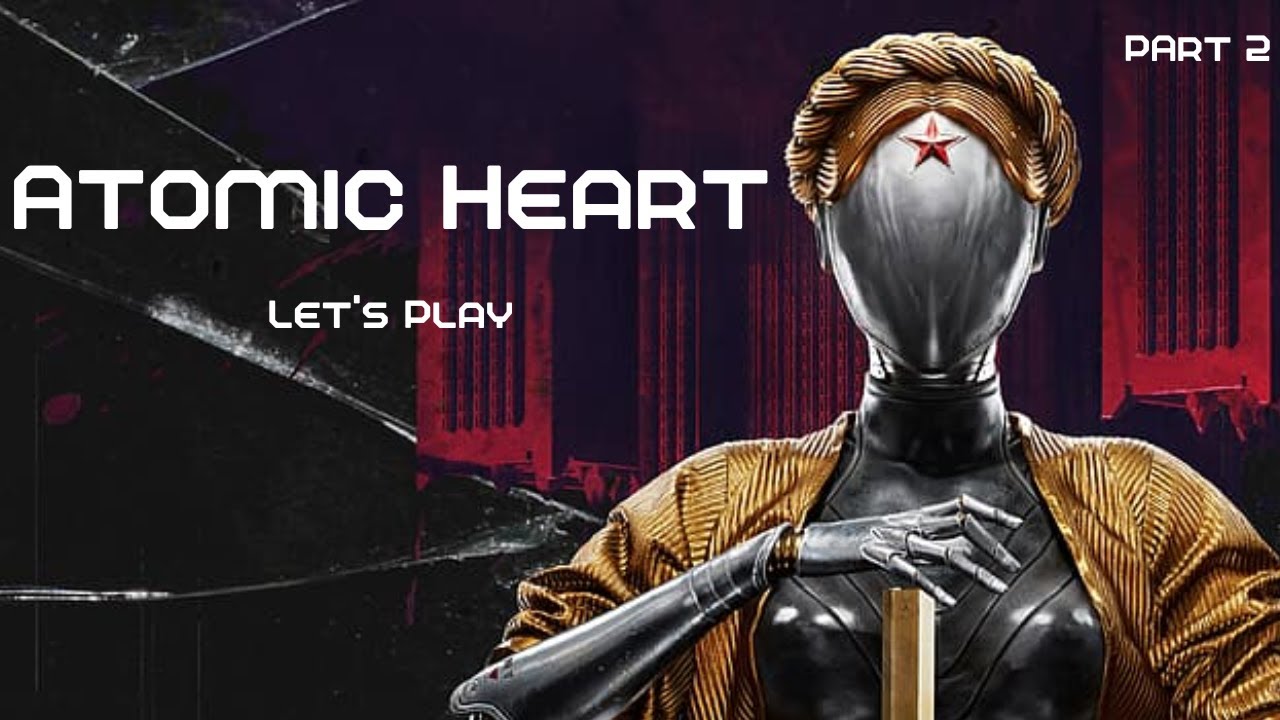 Atomic Heart Let's Play Part 2 - Vavilov Complex - YouTube