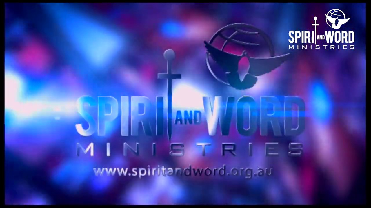 SPIRIT AND WORD MINISTRIES AUSTRALIA - YouTube