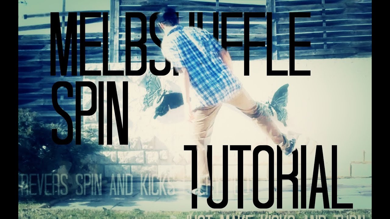 Melbourne Shuffle Spin Tutorial & Tip for Kick - T0ny - YouTube