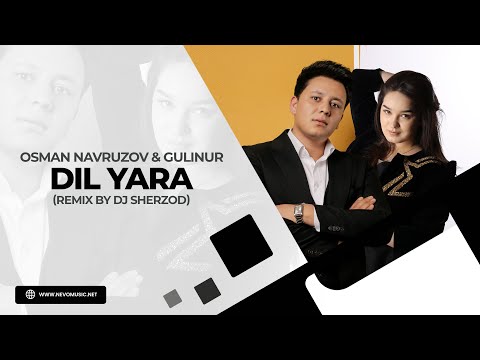 Osman Navruzov & Gulinur - Dil yara (remix by Dj Sherzod)