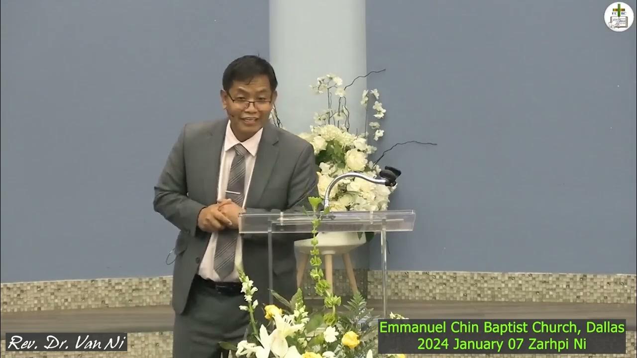 Rev. Dr. Van Ni (Emmanuel Chin Baptist Church, Dallas) 2024 January 07 Zarhpi Ni Thawngtha - YouTube