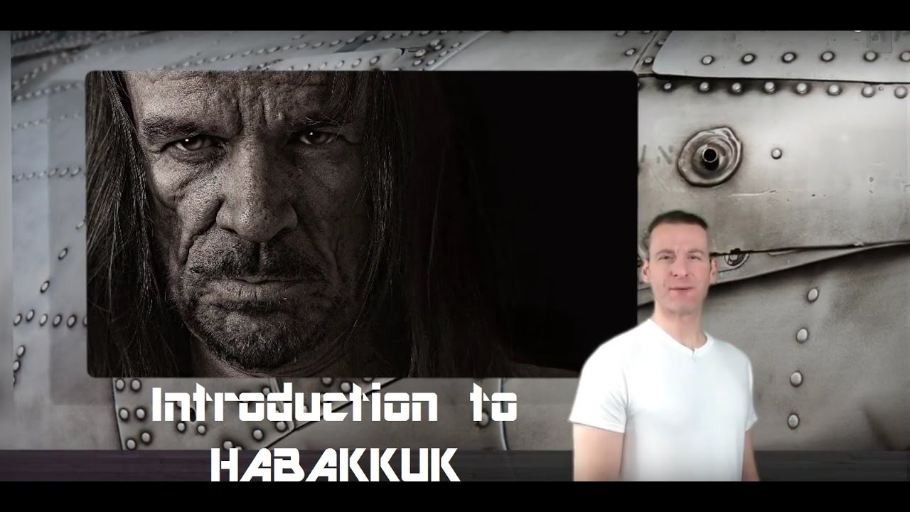 The Book of Habakkuk Introduction - YouTube