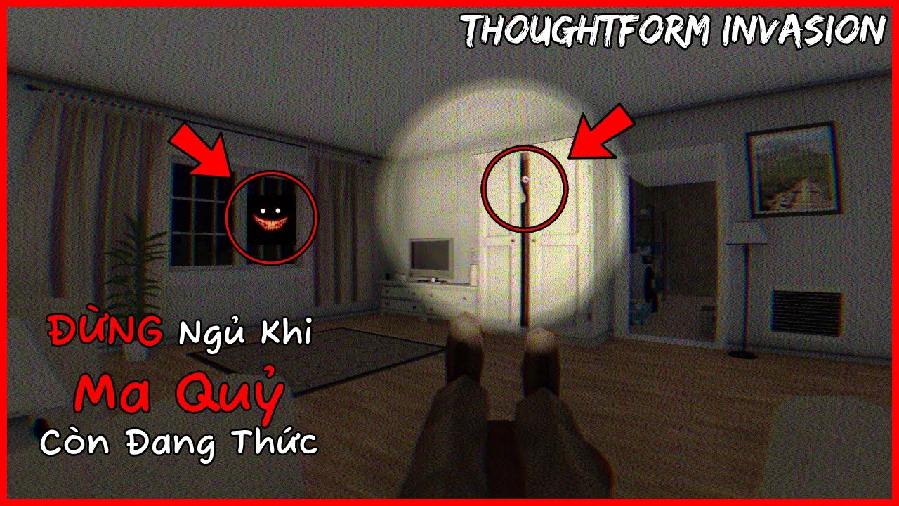 Đừng Ngủ Khi Lũ Ma Quỷ Còn Đang Thức | ThoughtForm Invasion | Game Kinh ...