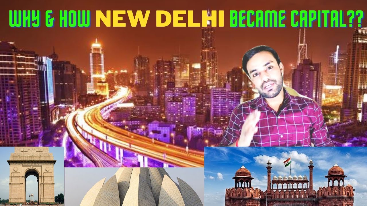 why and how New Delhi became the Capital of India l British India l ...