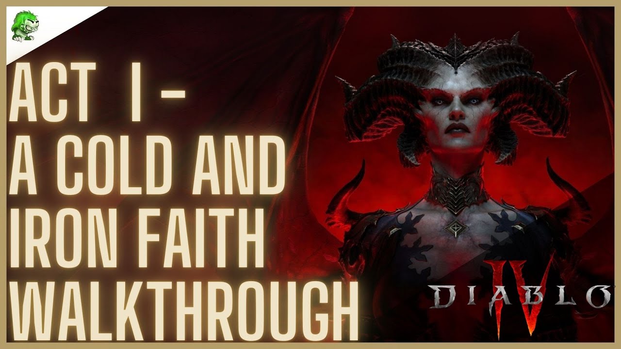Diablo 4 Act 1 - A Cold and Iron Faith Full Walkthrough - YouTube