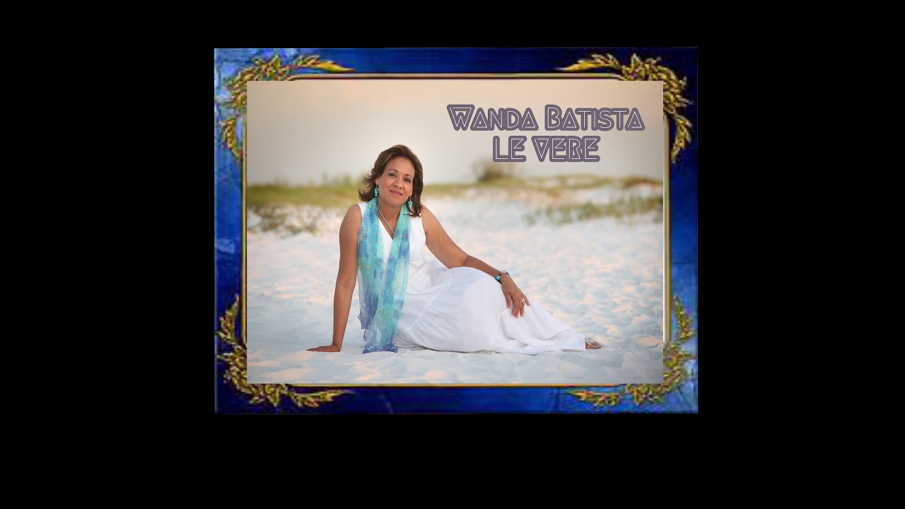 Wanda Batista Le Vere - YouTube