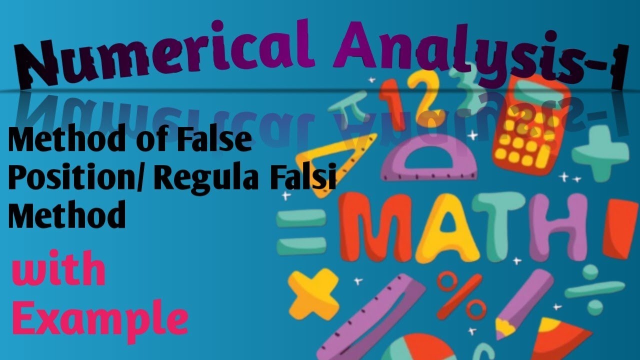 Lec2MTH-601Number Analysis|Regula Falsi Method Or False Position method ...