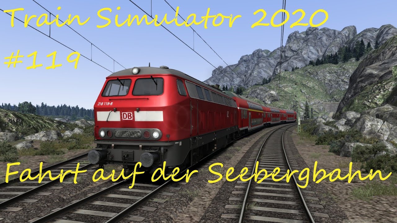 Train Simulator 2020 #120 Fahrt auf der Seebergbahn - YouTube