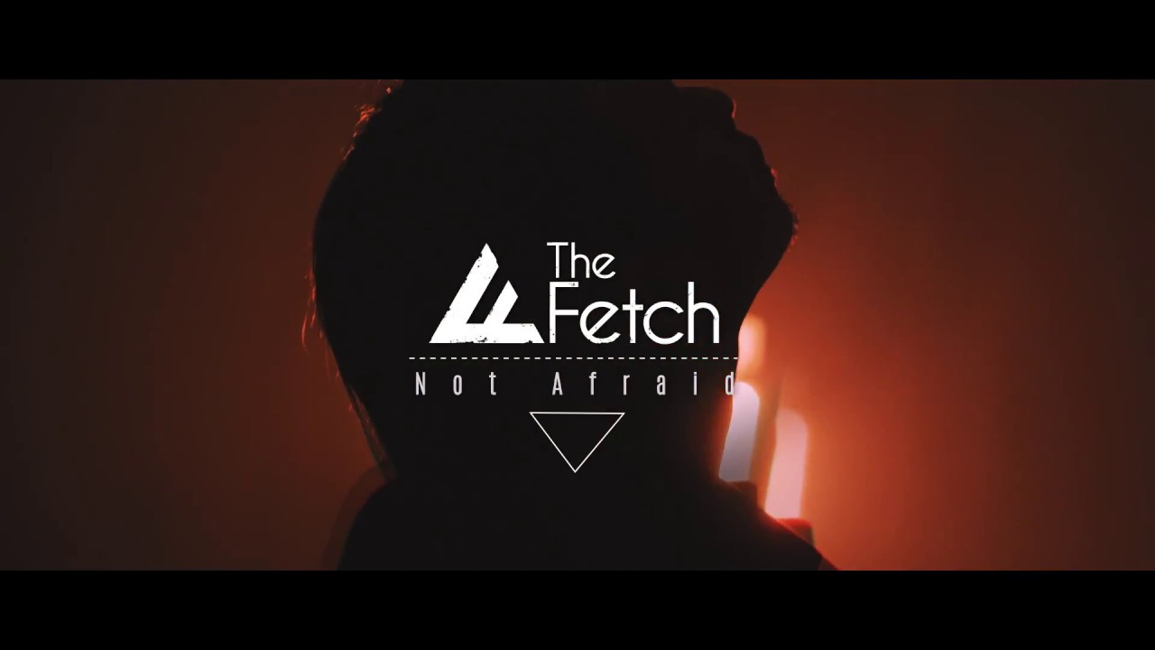 The Fetch "Not Afraid"【Music Video】 - YouTube
