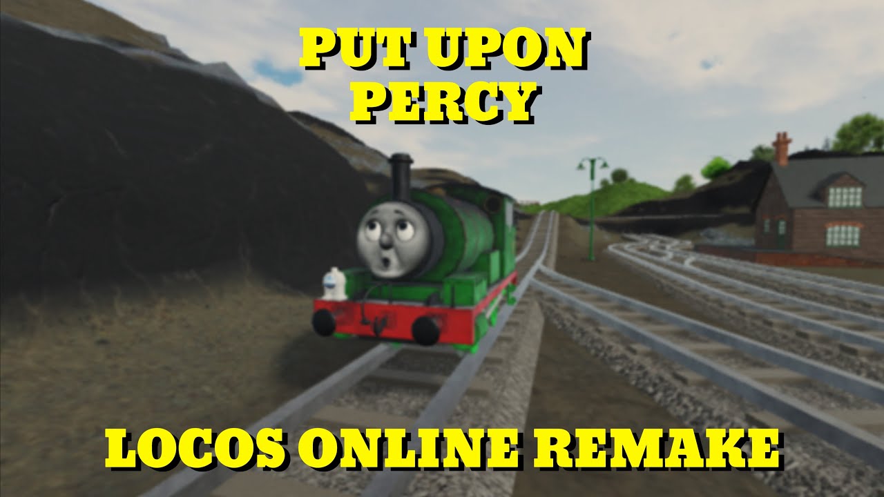 Put Upon Percy | Locos Online remake - YouTube