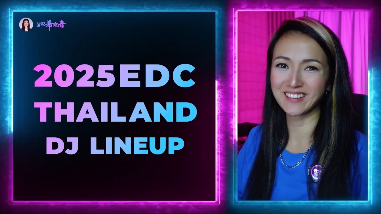 The First Ever EDC Thailand 2025 DJ Lineup Review - Skrillex, Tiësto, The Chainsmokers, Illenium ...