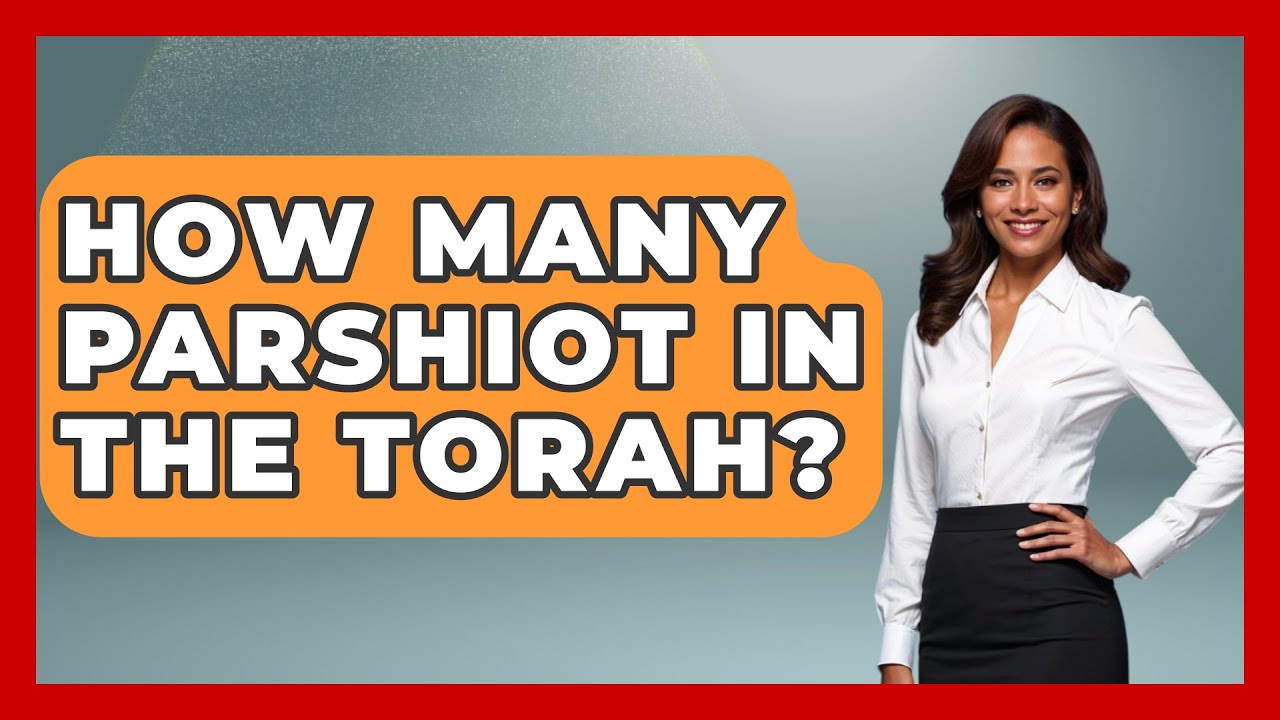 How Many Parshiot In The Torah? - Jewish Teachings For All - YouTube