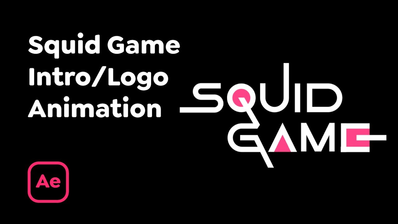 Squid Game Intro/Logo Animation (English Version) [After Effects ...