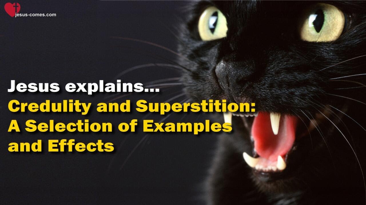 Credulity, Superstition and a false Faith ️ A selection of examples and ...