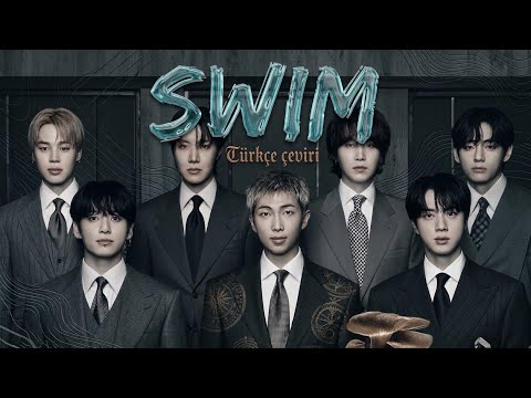 BTS - 'SWIM' Lyrics (Türkçe çeviri)
