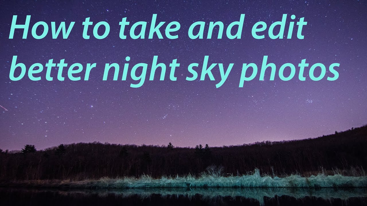Night sky photography tips - YouTube